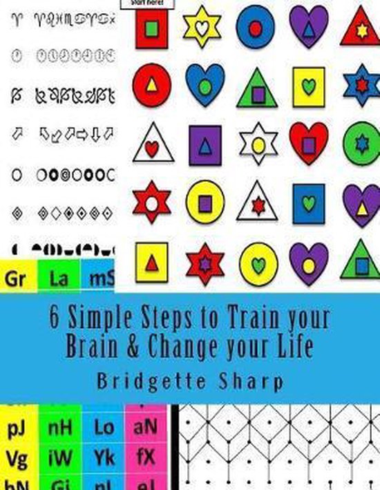 Brain Training- 6 Simple Steps to Train Your Brain & Change Your Life ...