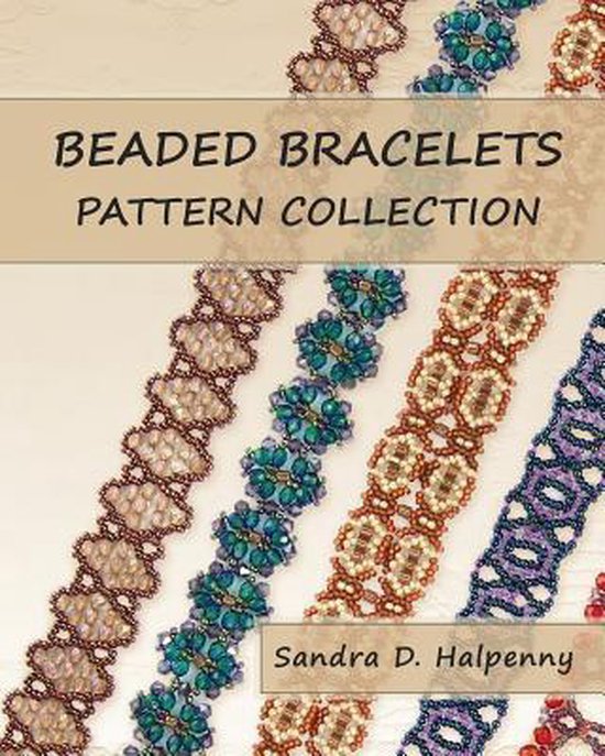 Beaded Bracelets Pattern Collection | 9781456592370 | Sandra D Halpenny ...