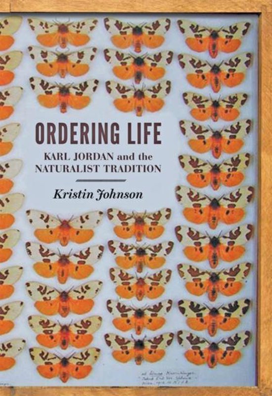 Ordering Life - Karl Jordan and the Naturalist Tradition ...