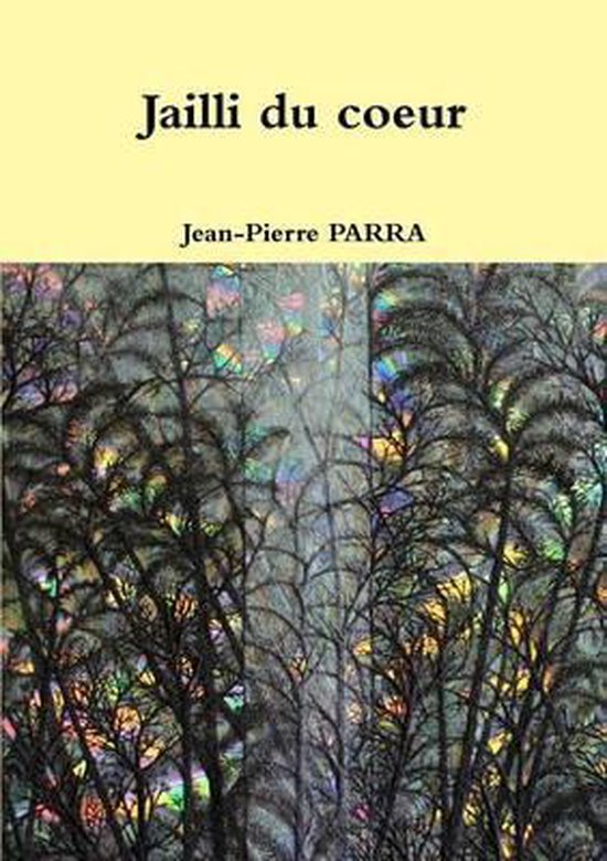 Jailli Du Coeur, Jean-Pierre Parra | 9782919137299 | Boeken | bol.com
