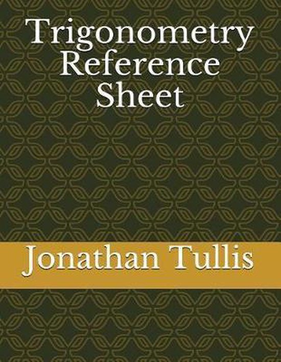 Trigonometry Reference Sheet | 9781521859988 | Jonathan D Tullis | Boeken | bol.com