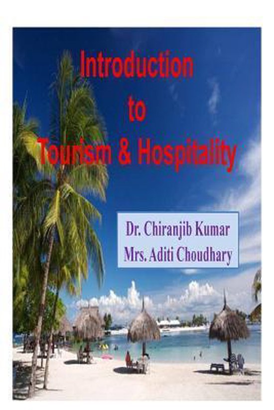 Introduction To Tourism & Hospitality | 9781541064492 | Chiranjib Kumar ...