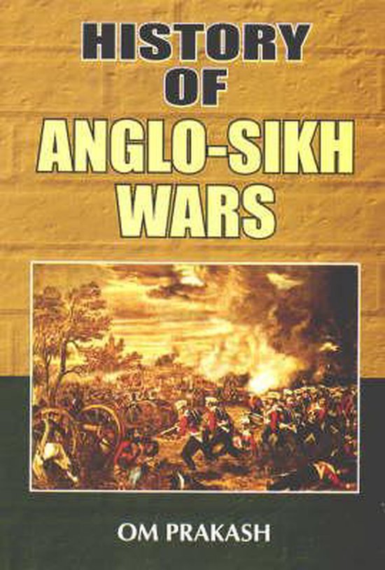 History of Anglo-Sikh War | 9788126115174 | Om Prakash | Boeken | bol.com