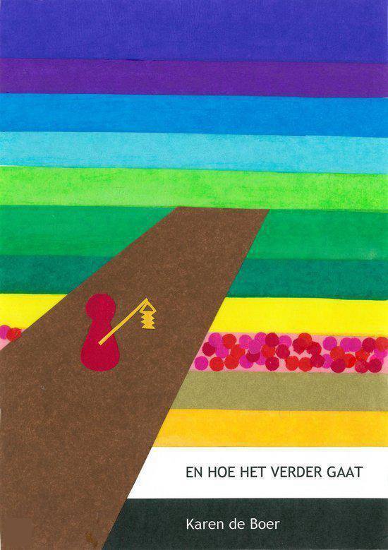 En hoe het verder gaat, Karen de Boer | 9789461070128 | Boeken | bol.com