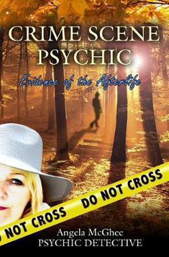 Crime Scene Psychic, Angela Mcghee | 9781540692634 | Boeken | bol.com