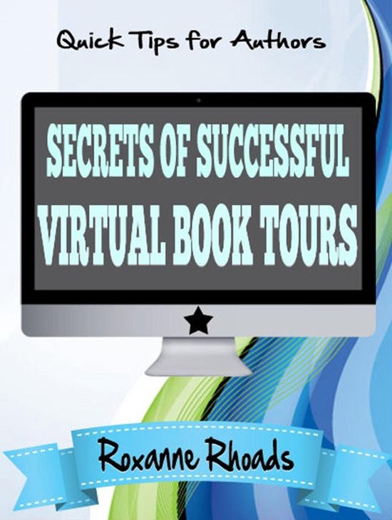 Quick Tips for Authors - Secrets of Successful Virtual Book Tours ...