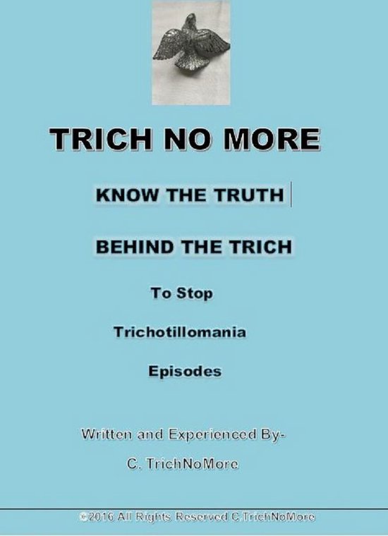 The Trich No More Book-Know the Truth Behind the Trich to Stop ...