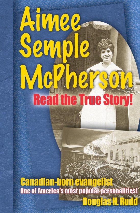 Aimee Semple McPherson (ebook), Douglas H Rudd | 9781554526314 | Boeken ...