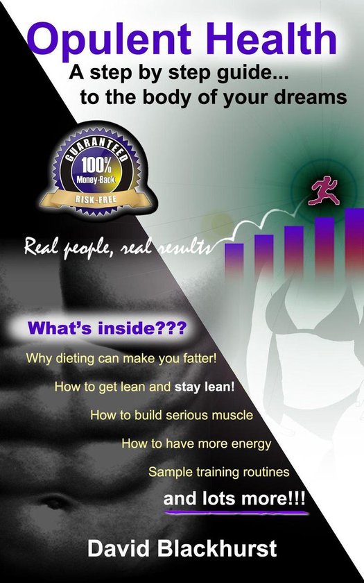 Opulent Health, a step by step guide... To the body of your dreams ...