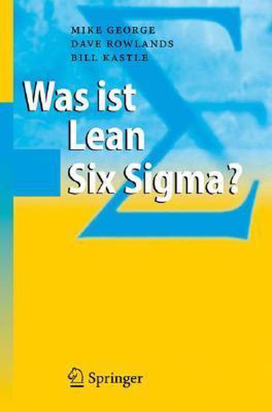 Was ist Lean Six Sigma | 9783540323297 | Michael L. George | Boeken | bol