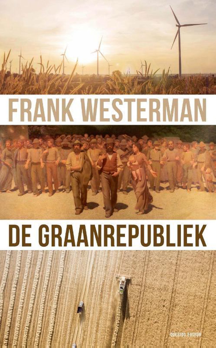 De graanrepubliek, Frank Westerman | 9789021404226 | Boeken | bol.com