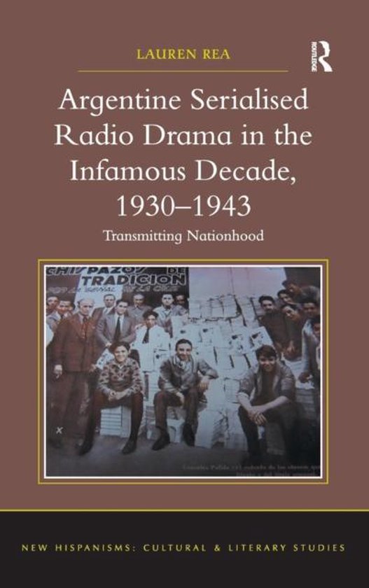 Argentine Serialised Radio Drama in the Infamous Decade, 1930-1943 ...