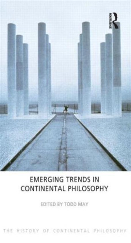 Emerging Trends in Continental Philosophy | 9781844656165 | Todd May ...