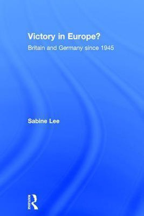 Victory In Europe | 9780582294837 | Sabine Lee | Boeken | bol.com