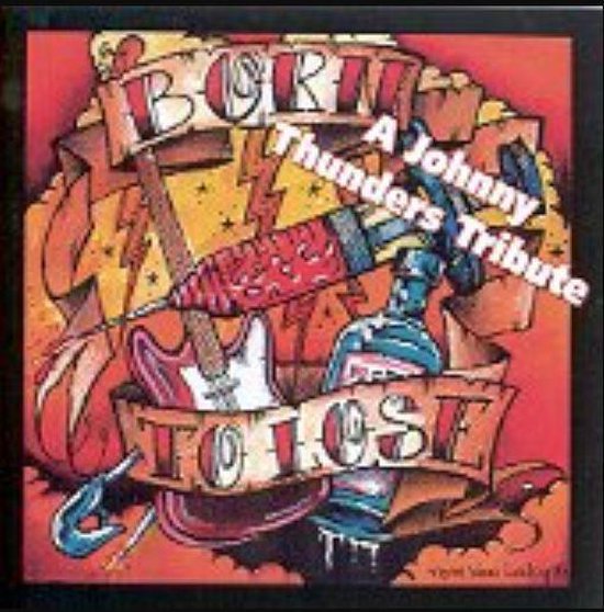Various (Johnny Thunders Tribute) - Born To Lose (CD), Various (Johnny ...