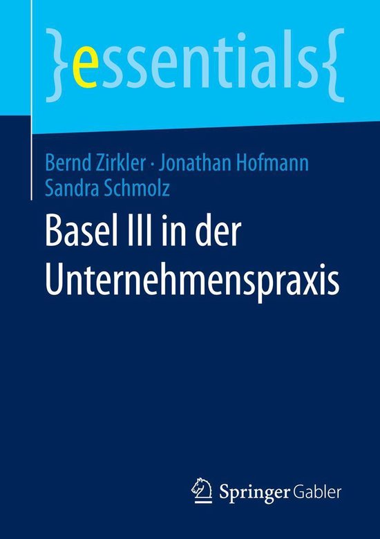 essentials - Basel III in der Unternehmenspraxis (ebook), Bernd Zirkler ...