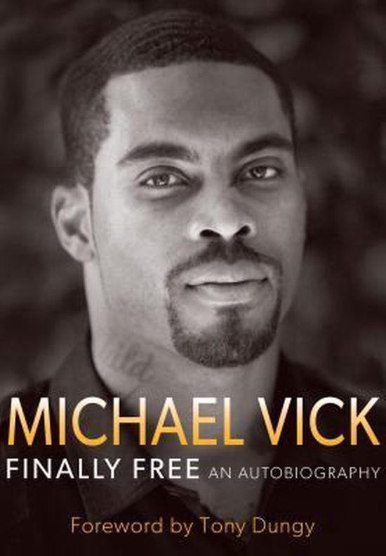 Finally Free, Michael Vick | 9781617950698 | Boeken | bol.com