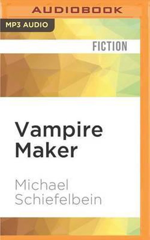 Vampire Maker, Michael Schiefelbein | 9781531822415 | Boeken | bol.com
