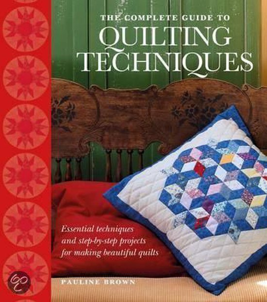 Complete Guide To Quilting Techniques, Pauline Brown | 9781782401674 ...