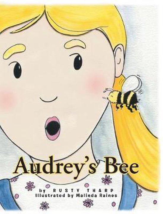Audrey's bee, Rusty Tharp | 9781683486251 | Boeken | bol.com