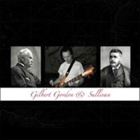 Gilbert, Gordon &.., Martin Gordon | CD (album) | Muziek | bol.com
