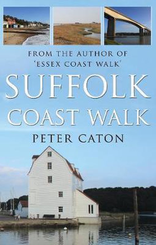 Suffolk Coast Walk, Peter Caton | 9781784620967 | Boeken | bol.com