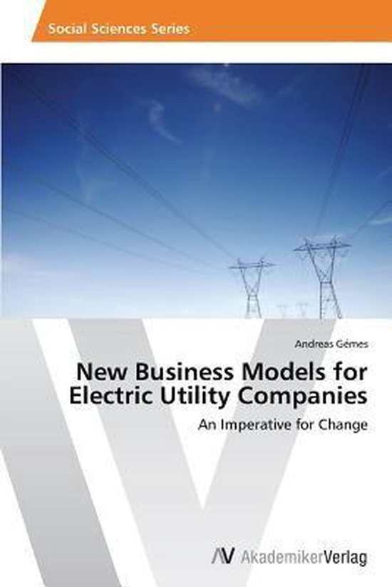 New Business Models for Electric Utility Companies | 9783639790634 ...