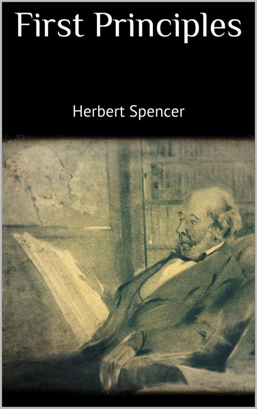 First Principles (ebook), Herbert Spencer | 9783743136489 | Boeken | bol