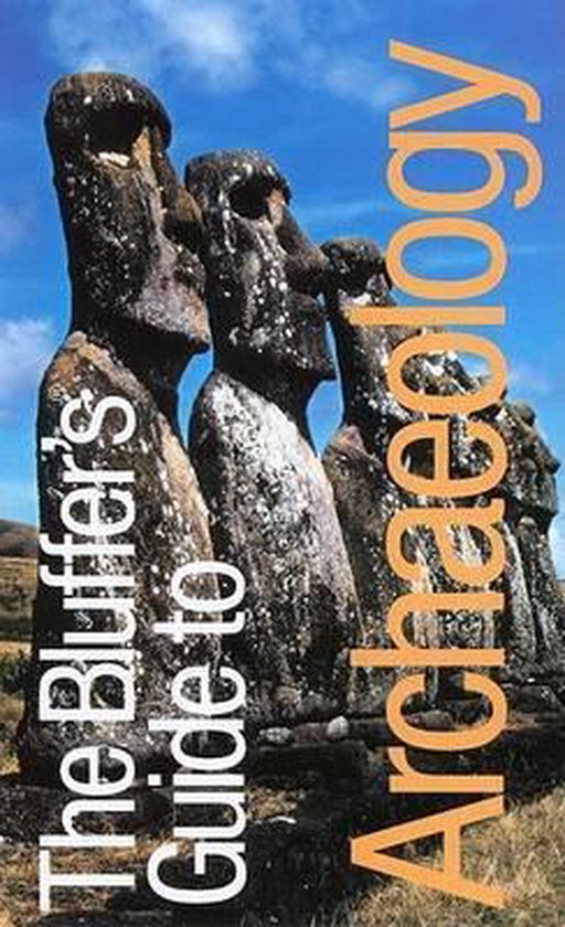 Bluffer's Guide To Archaeology, Paul G. Bahn | 9781903096369 | Boeken ... Bluffer's Guide To Archaeology, Paul G. Bahn | 9781903096369 | Boeken ...
