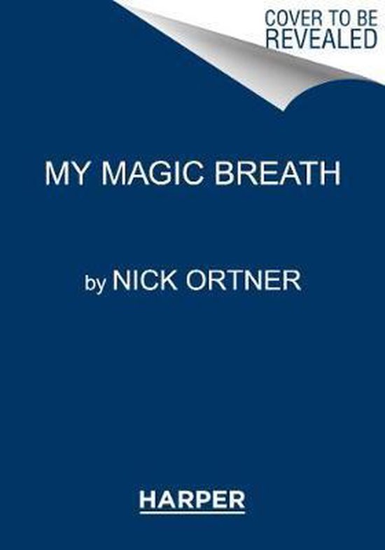 My Magic Breath, Nick Ortner | 9780062687760 | Boeken | bol.com