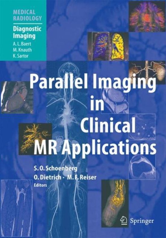Parallel Imaging in Clinical MR Applications | 9783540231028 | Stefan O ...