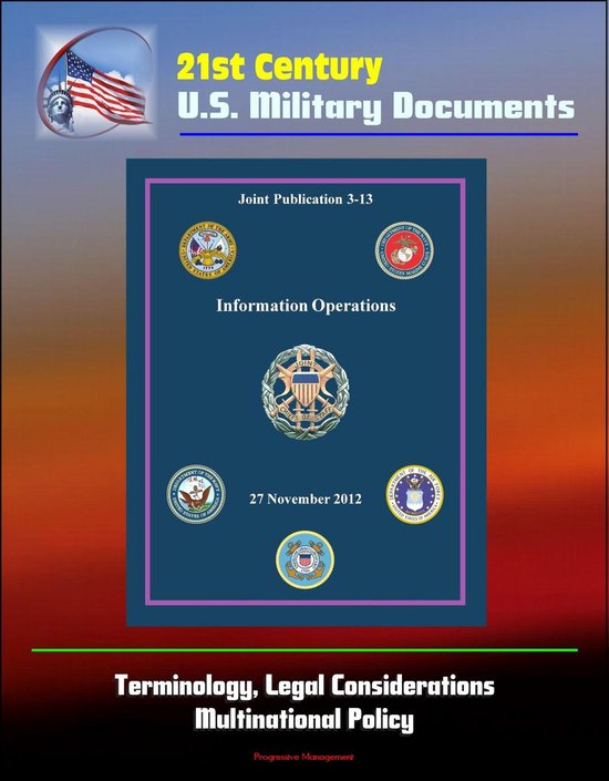 21st Century U.S. Military Documents: Information Operations (Joint Publication 3-13)... | bol