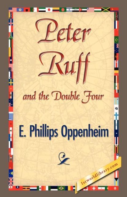 Peter Ruff and the Double Four, E Phillips Oppenheim | 9781421841212 ...