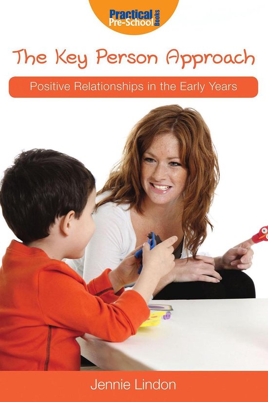 Positive Relationships in the Early Years 2 - The Key Person Approach ...