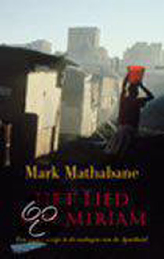 Het Lied Van Miriam, Mark Mathabane | 9789024539109 | Boeken | bol