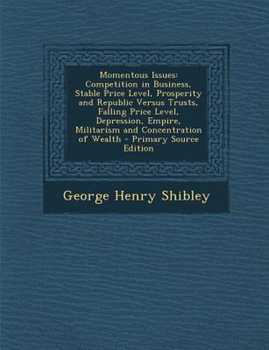 Momentous Issues | 9781293290880 | George Henry Shibley | Boeken | bol.com