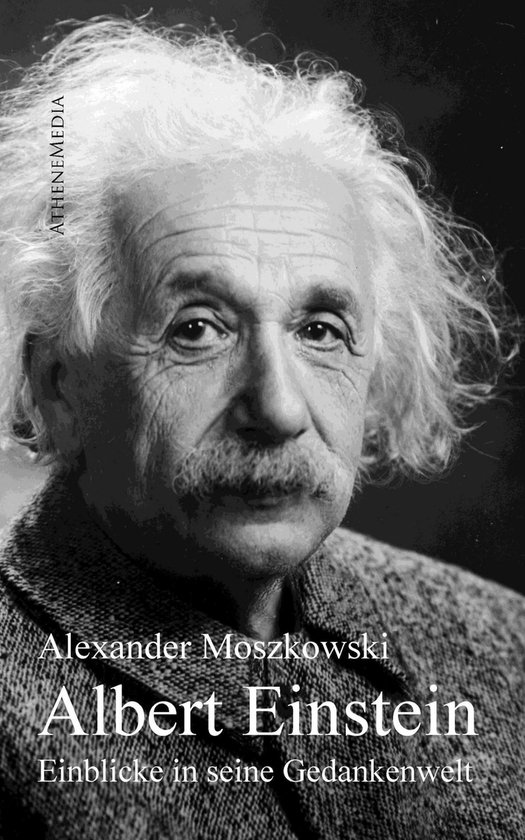 Albert Einstein. Einblicke in seine Gedankenwelt (ebook), Alexander ...