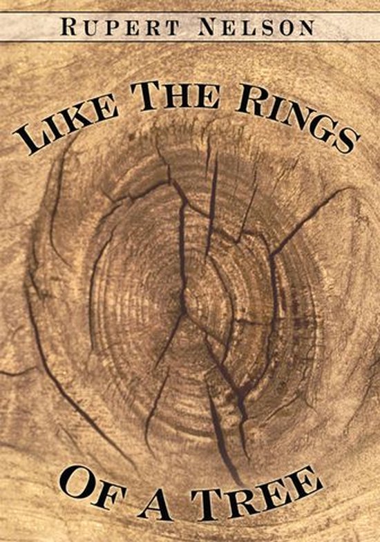 Like the Rings of a Tree (ebook), Rupert Nelson | 9781420871777 ...