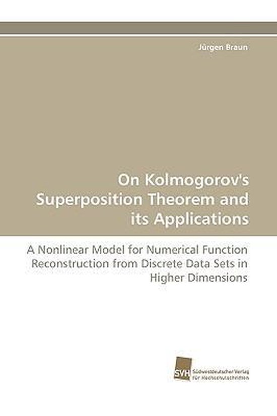 On Kolmogorov's Superposition Theorem and Its Applications | 9783838116372 | Jrgen... | bol