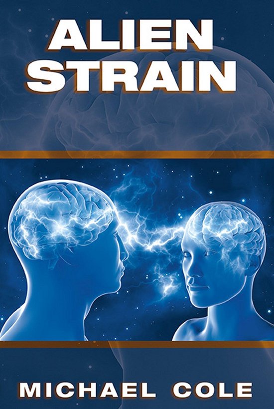 Alien Strain (ebook), Michael Cole | 9781939870261 | Boeken | bol.com