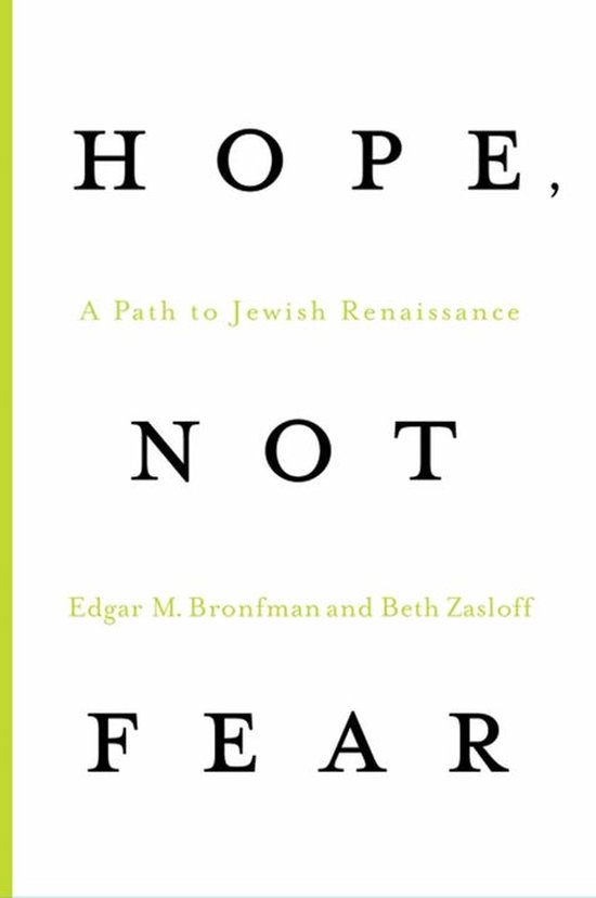 Hope, Not Fear (ebook), Edgar M. Bronfman | 9781429947213 | Boeken ...