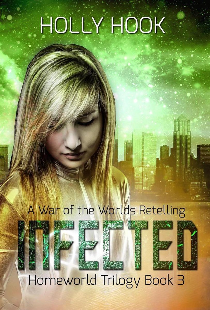 Homeworld Trilogy 3 - Infected (ebook), Holly Hook | 9781386233466 ...