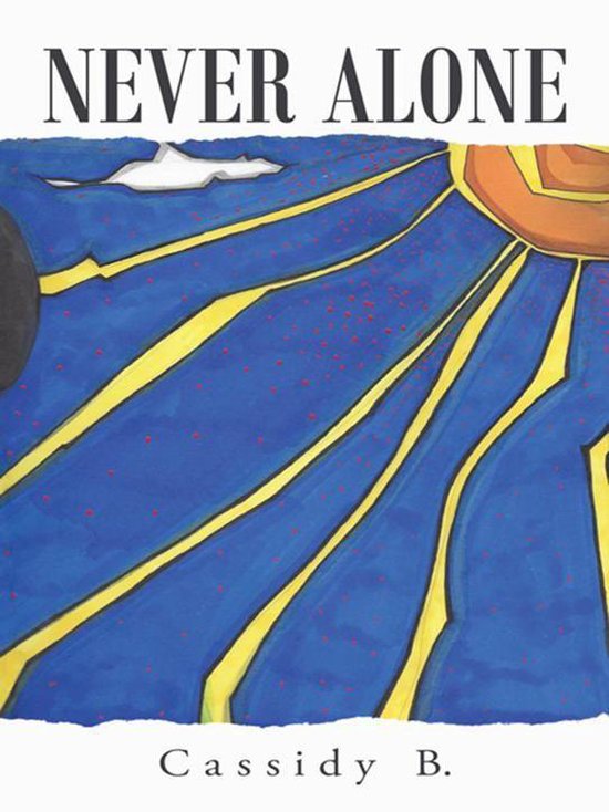 Never Alone (ebook), Cassidy B | 9781491727096 | Boeken | bol.com