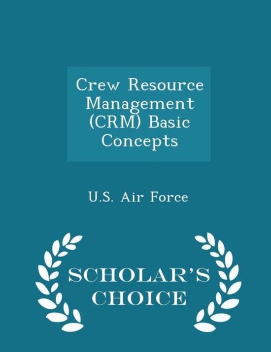 Crew Resource Management (Crm) Basic Concepts - Scholar's Choice Edition |... | bol.com