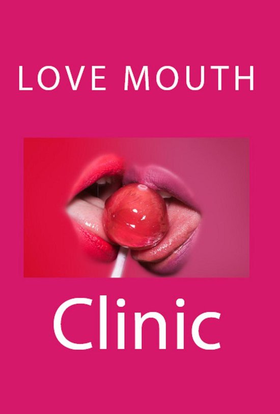 Seduction Romance Oral And Threesome Sex S 118 Love Mouth Clinic