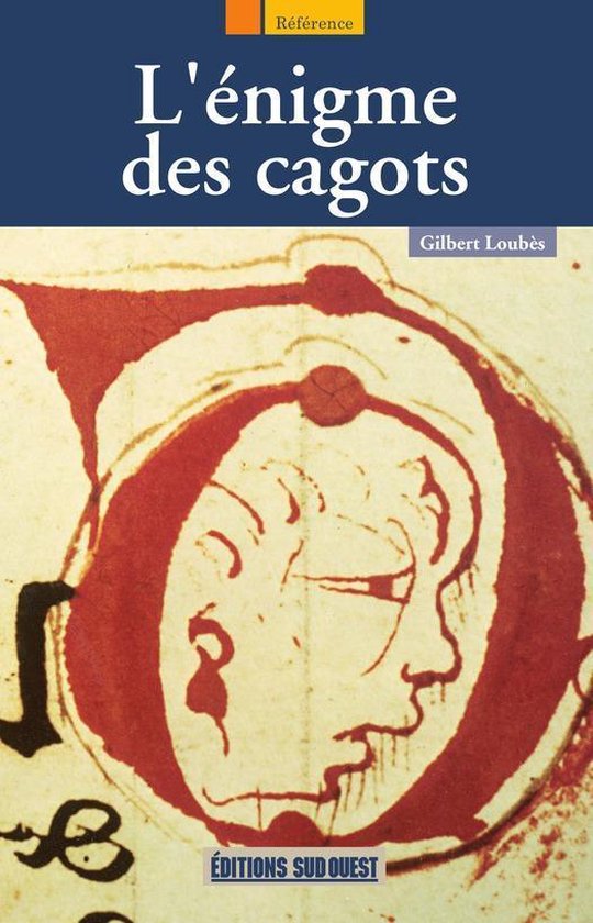 Référence - L'énigme des cagots (ebook), Gilbert Loubès | 9782817702872 | Boeken | bol.com