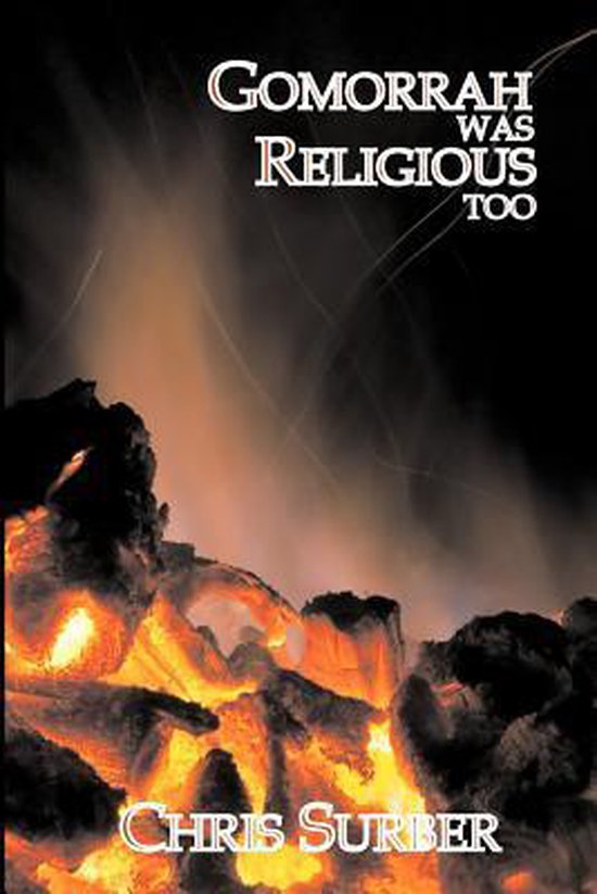 Gomorrah Was Religious Too | 9781938434044 | Christopher D Surber ...