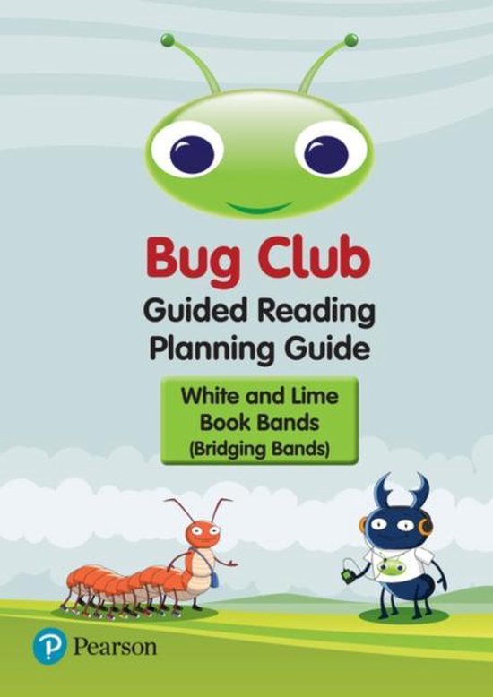 BUG CLUB- Bug Club Guided Reading Planning Guide - Bridging Bands (2017 ...