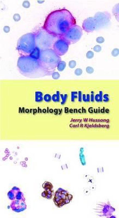 Body Fluids Morphology Bench Guide | 9780891896296 | Jerry W. Hussong ...