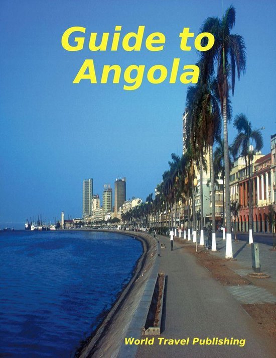Guide to Angola (ebook), World Travel Publishing | 9780244700881 ...